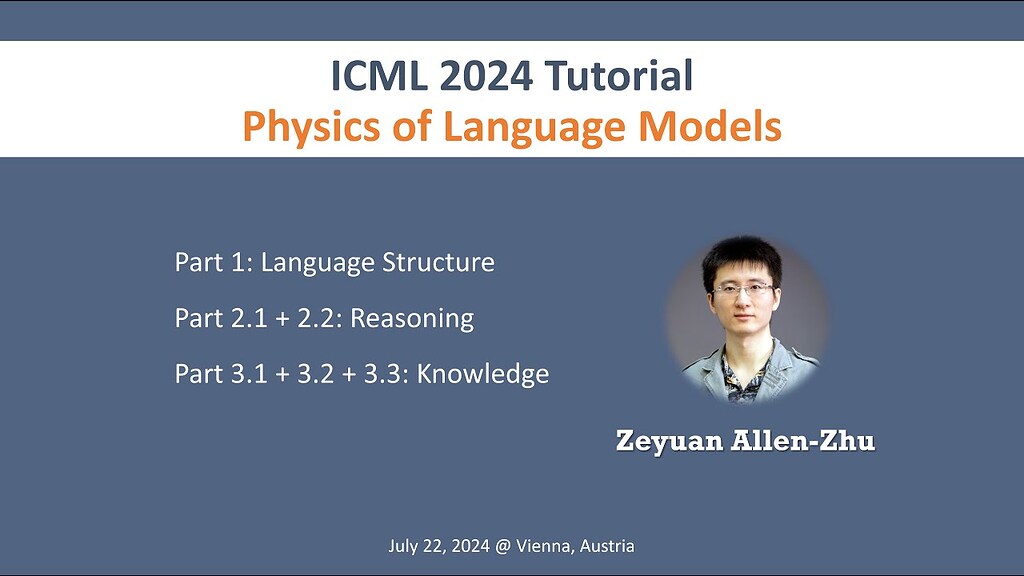 Zeyuan Zhu ICML 2024 Tutorial: Physics of Language Models - 深入交流 - モバイル交通刑務所「（唯一）公式」アプリ